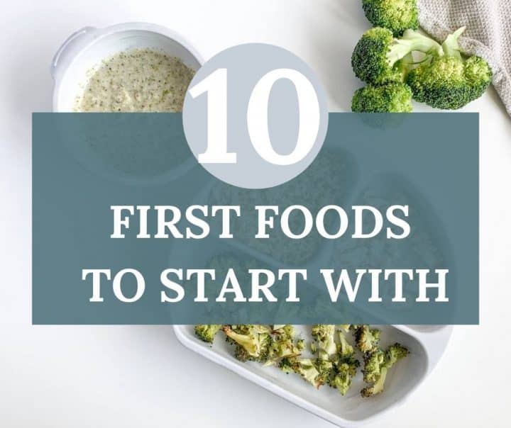 10 First Foods To Start Weaning Your Baby - Creative Nourish